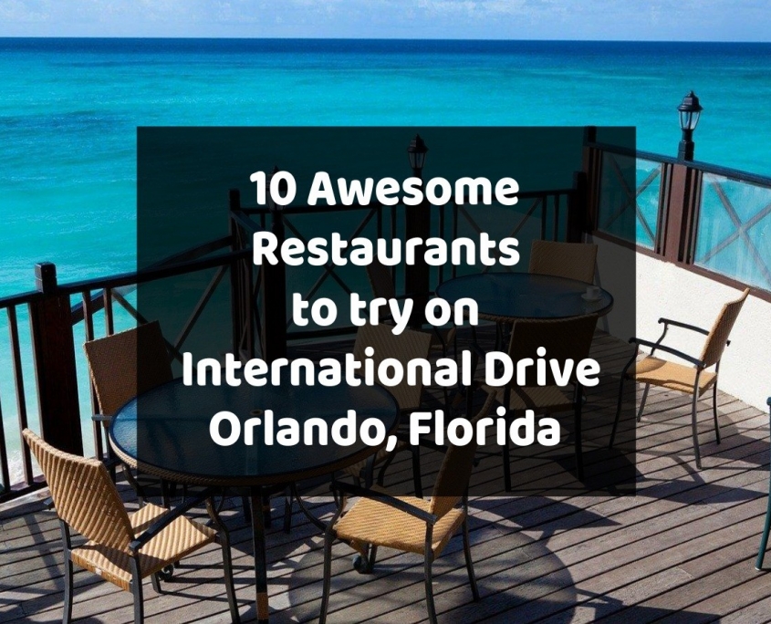 10 Best Restaurants to try on International Drive Orlando – Destination ...